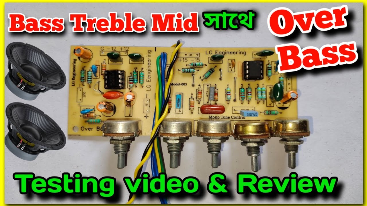 Bass Treble Mid with Over Bass Circuit board testing and Review || Basa ...