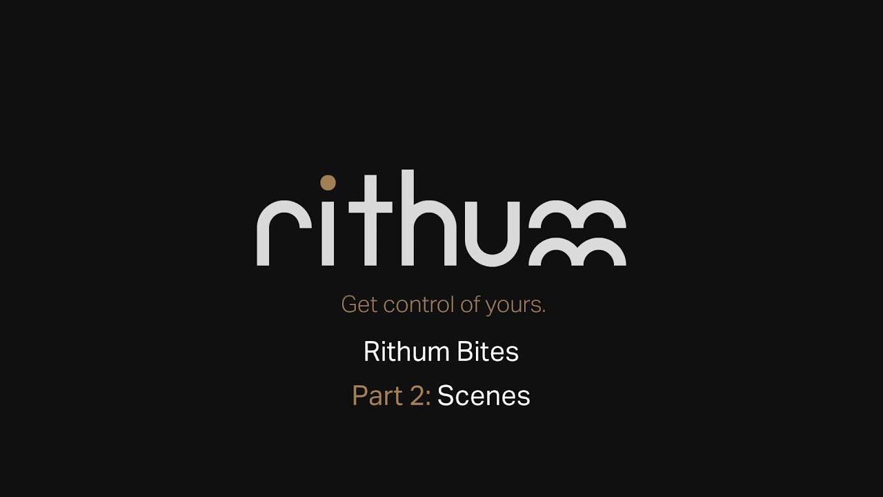 Rithum Bites - Part 2: Rithum Switch Scenes (for control of smart ...