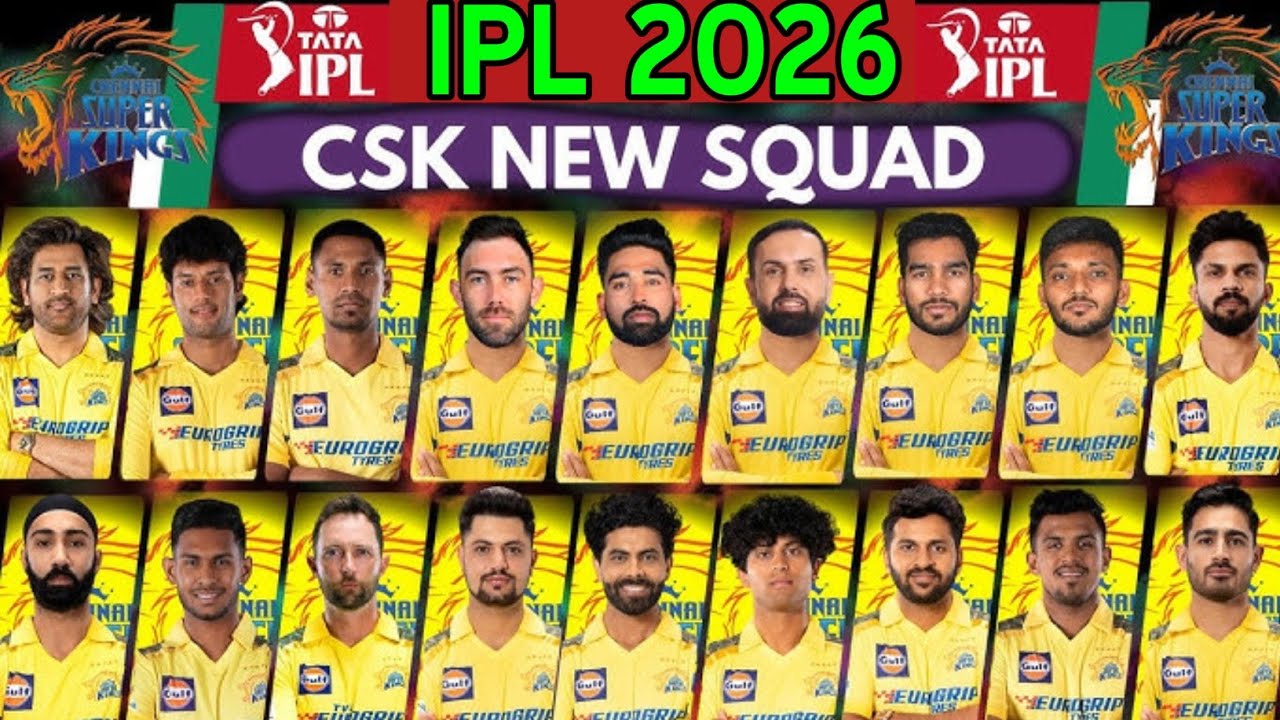 IPL 2026 | Chennai Super Kings New Squad | CSK Squad 2026 | 2026 Squad ...