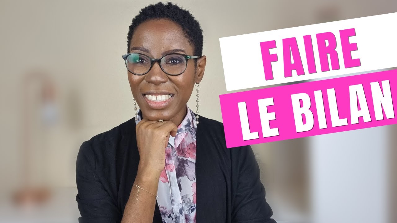 FAIRE LE BILAN DE SA VIE - YouTube