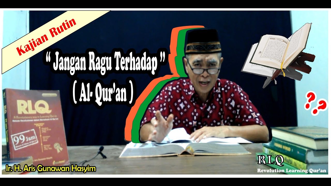 Ustd. Ir. H. Aris Gunawan Hasyim - Jangan Ragu dengan Al Qur'an - YouTube
