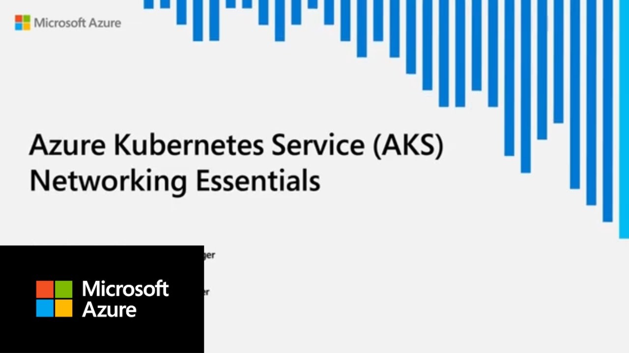Azure Kubernetes Service (AKS) Networking Essentials - YouTube
