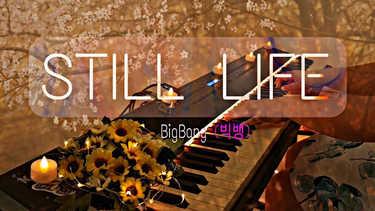 BIGBANG - STILL LIFE '봄여름가을겨' with lyrics (Piano Cover by ...