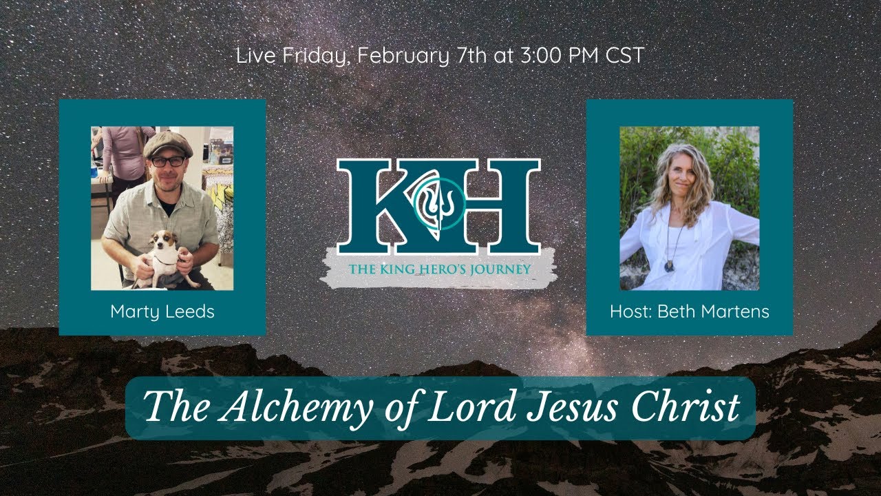 Marty Leeds: The Alchemy of Lord Jesus Christ [King Hero Interview ...