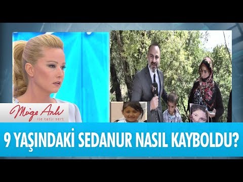 9 Yaşındaki Sedanur nasıl kayboldu? - Müge Anlı İle Tatlı Sert 18 Eylül 2018