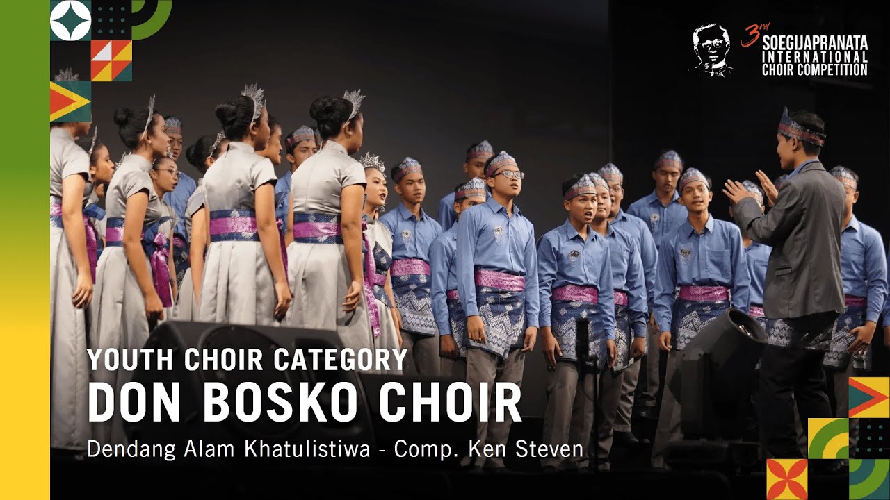 "Dendang Alam Khatulistiwa" - Comp. Ken Steven | DON BOSKO CHOIR at the ...
