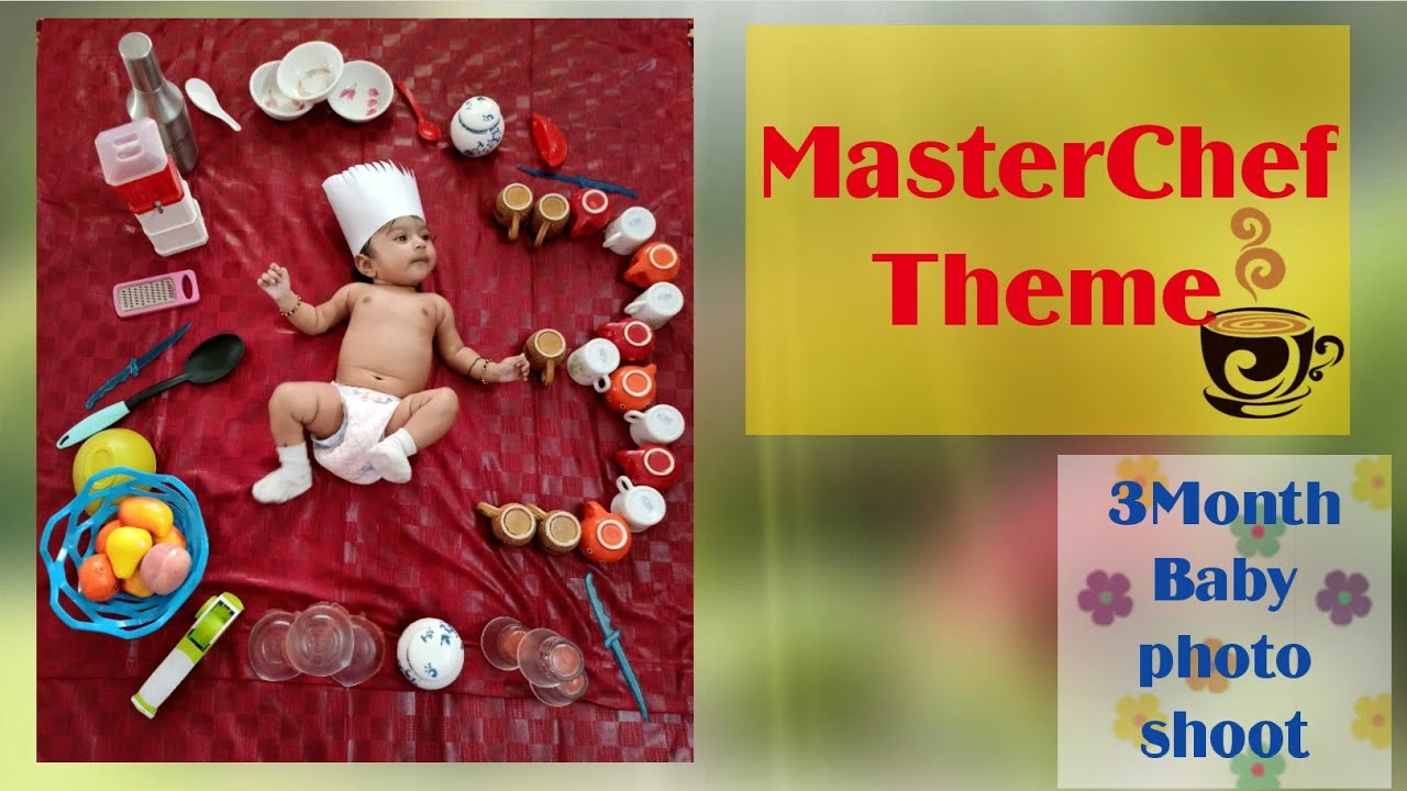 MasterChef Theme// 3 Month Baby photo shoot idea at home//cute photo ...