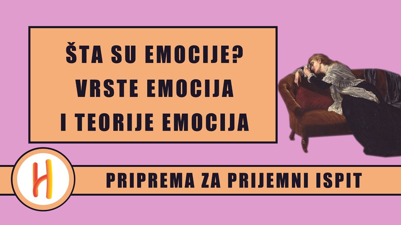 VRSTE I TEORIJE EMOCIJA │ priprema za prijemni ispit - YouTube