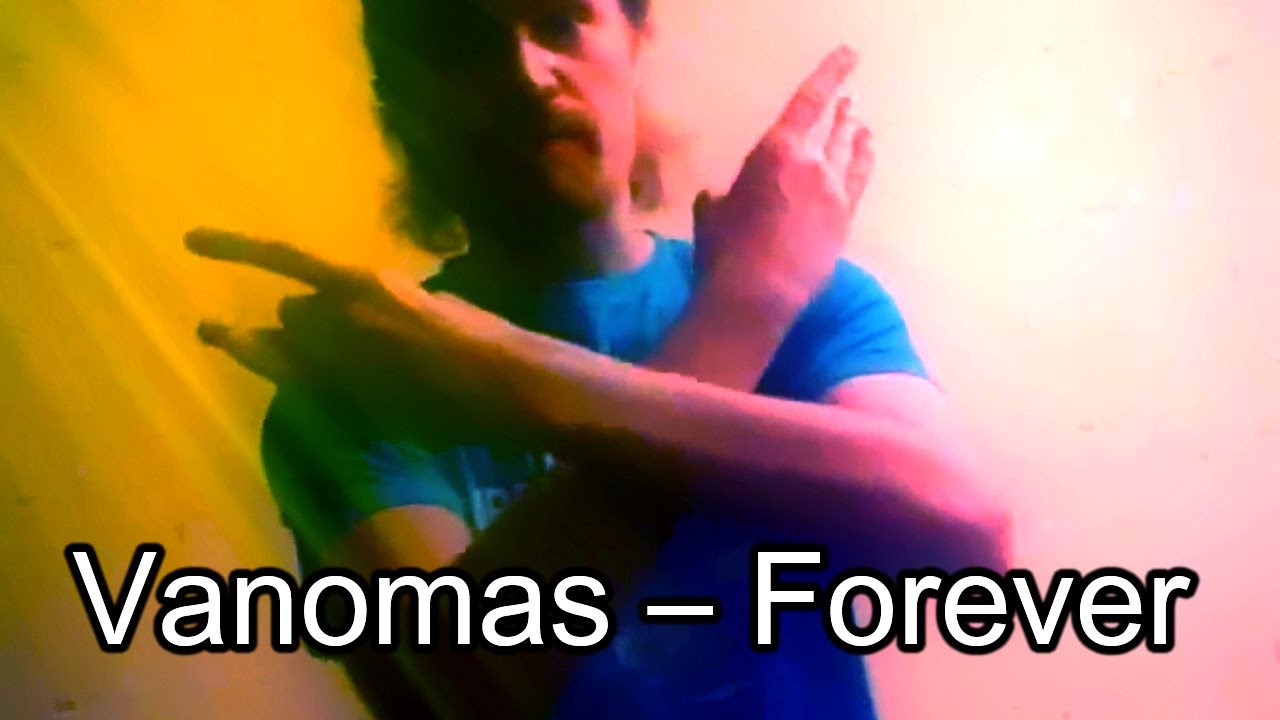 VANOMAS – Forever - YouTube