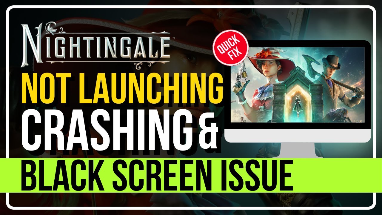How to Fix NIGHTINGALE Not Launching, Crashing, Freezing & Black Screen ...