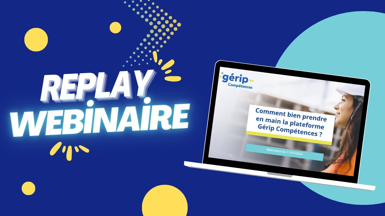 Comment prendre en main la plateforme Gérip Compétences en 30 minutes ...