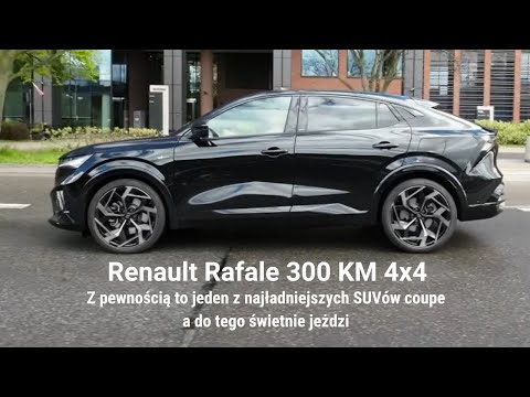 Renault Rafale hyper hybrid E-Tech 4x4 300 KM test PL 2025. Sprawdzam francuski SUV coupe premium.
