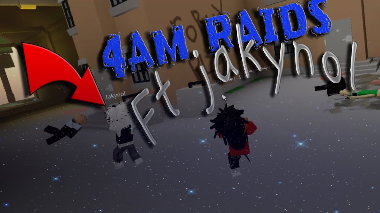 4am raids(FT.Jakynol)*7k special* - YouTube