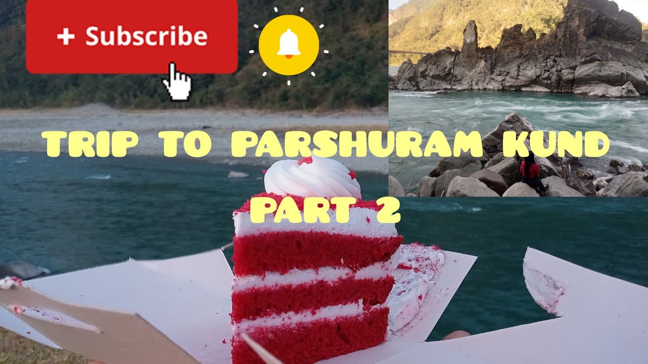 TRIP TO PARSHURAM KUND | PART 2 | RETURN VIA WAKRO | ARUNACHAL PRADESH ...