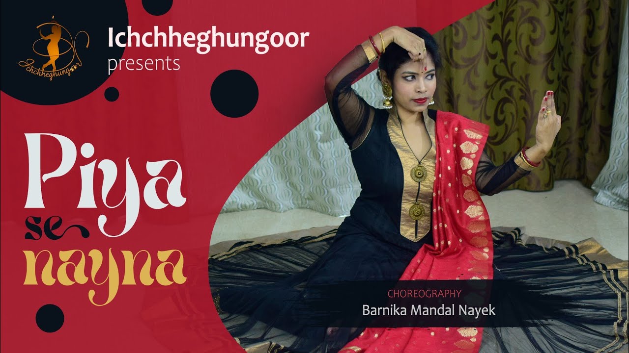 PIYA SE NAINA || SONA MAHAPATRA || Dance covered by BARNIKA MANDAL NAYEK - YouTube
