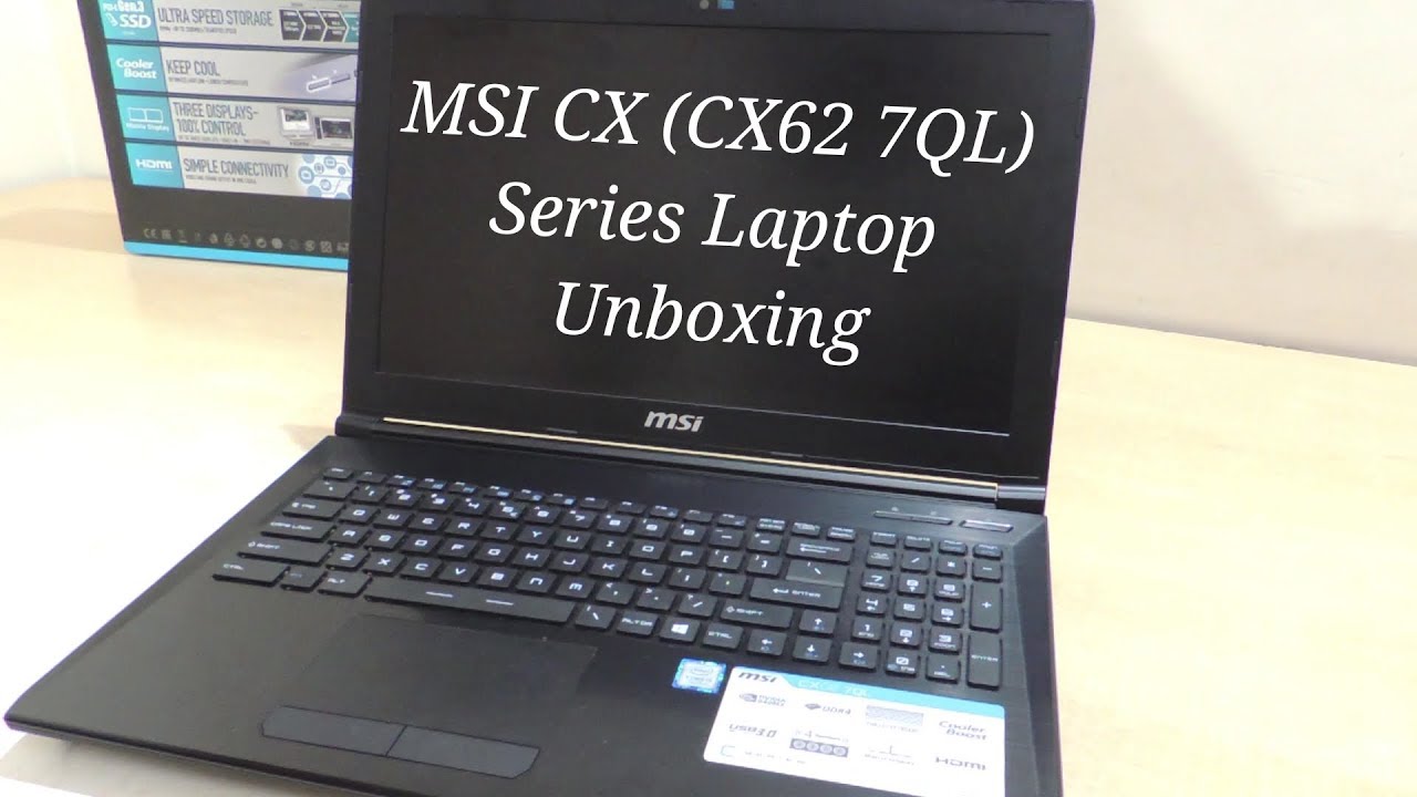 MSI CX (CX62 7QL) Series Laptop Unboxing | ABN World | GadgetGuruBN ...