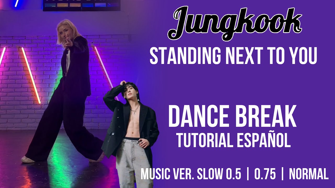 JungKook "Standing Next to You" DANCE BREAK Tutorial Music Slow | San G - YouTube
