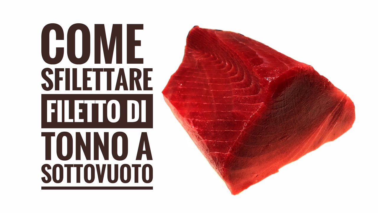 Come sfilettare filetto di Tonno a sottovuoto - YouTube