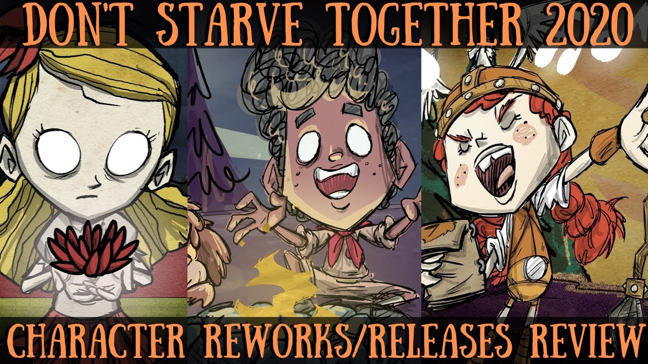 Don't Starve Together 2020 Character Reworks & Releases Review - YouTube