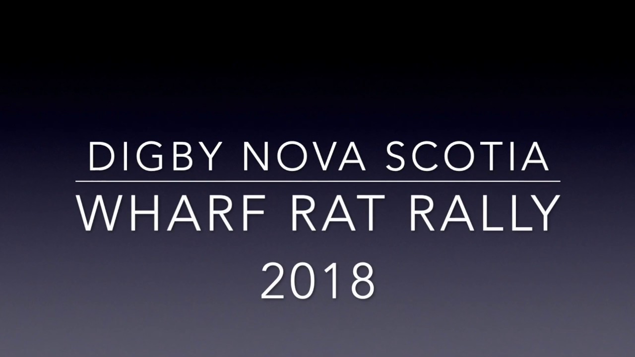 Digby Nova Scotia, Wharf Rat Rally 2018 - YouTube