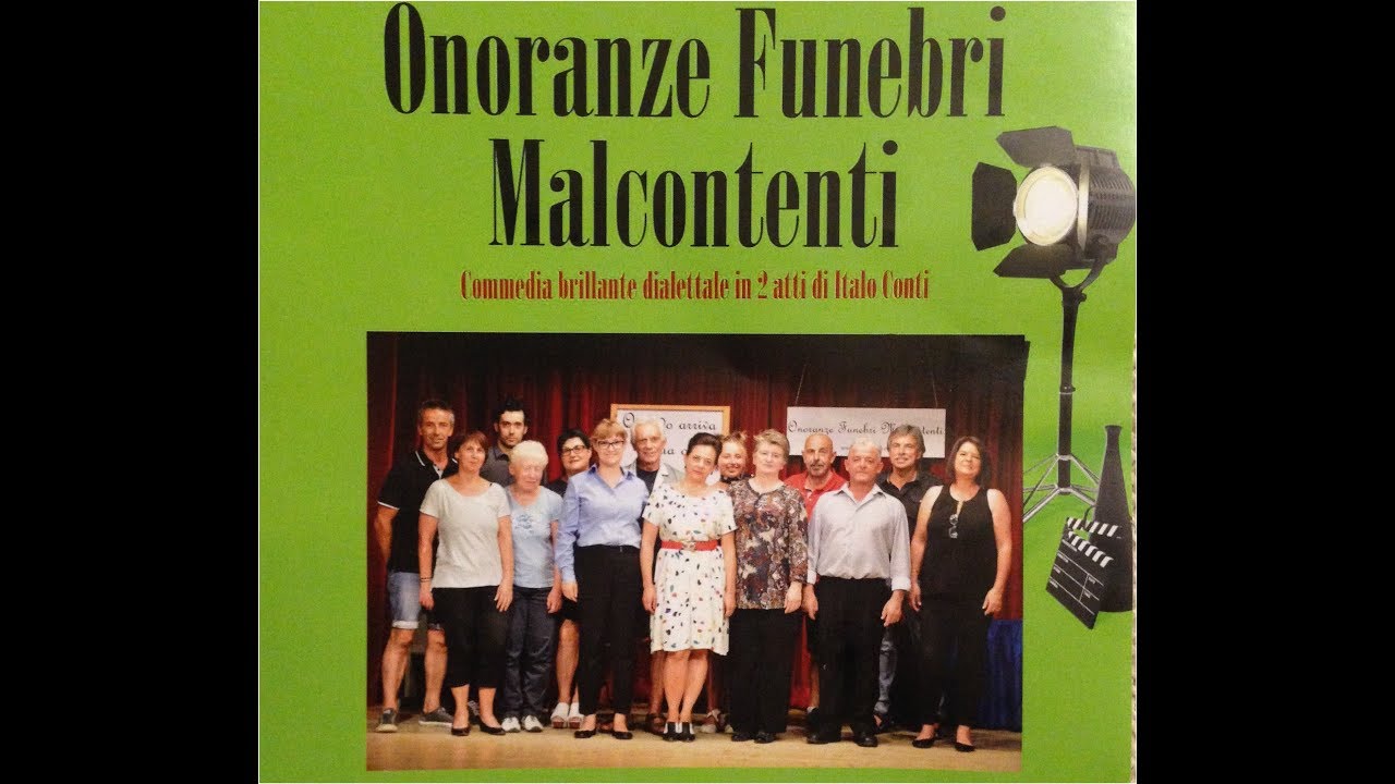 Onoranze Funebri Malcontenti (commedia in 2 atti) 2019 - YouTube