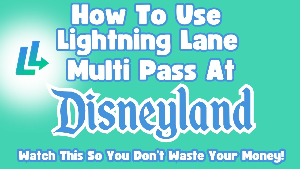 Lightning Lane Multi Pass At Disneyland - YouTube