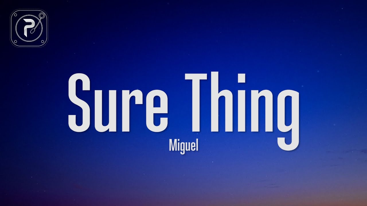 Sure Thing Miguel Lyrics