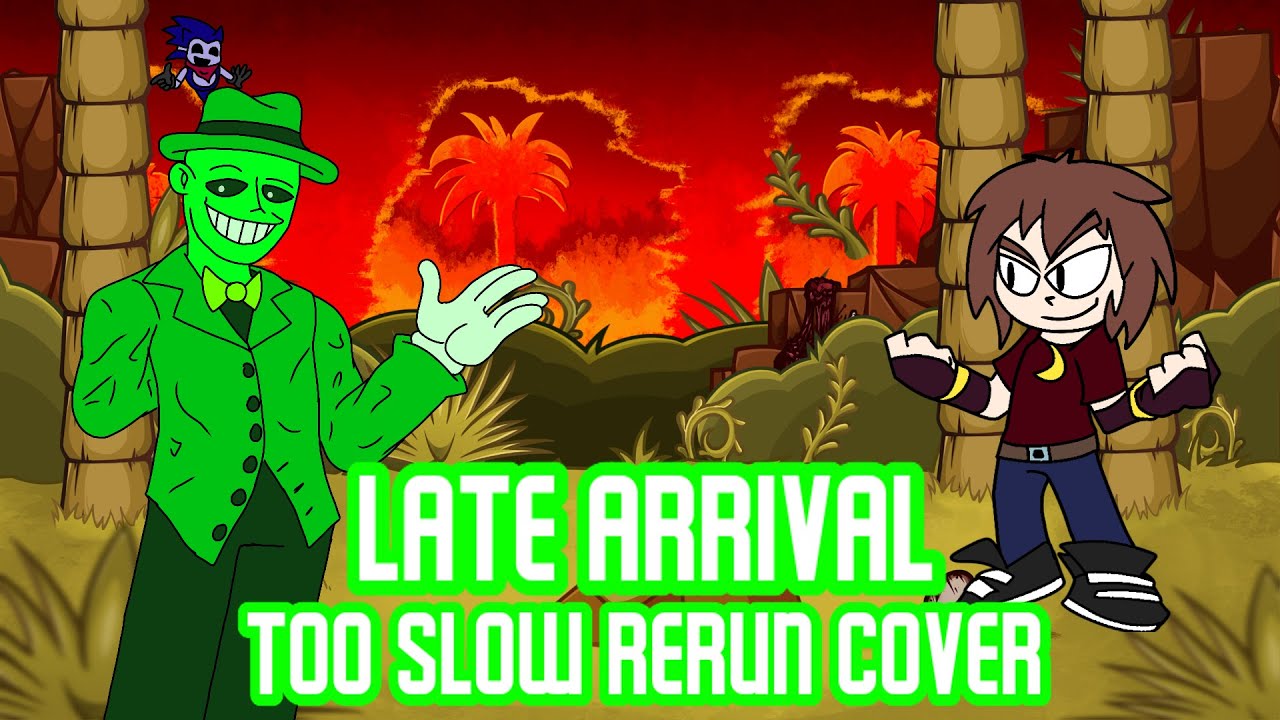 Late Arrival - Too Slow Rerun Cover - YouTube