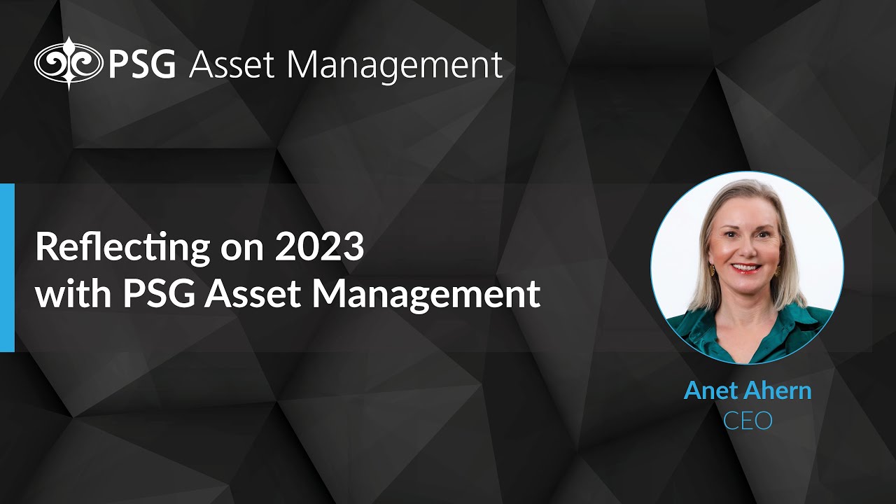 Reflecting on 2023 with PSG Asset Management - YouTube