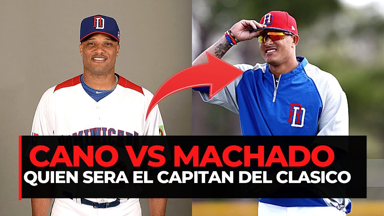 Miren Quien Sera El Capitan Dominicano En El Clasico Mundial CANO VS ...
