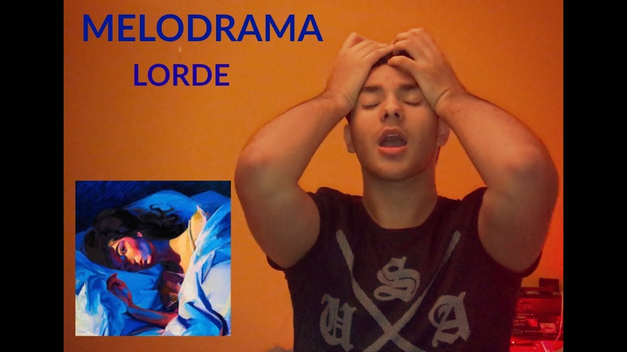 Melodrama - Lorde |Reaction| - YouTube