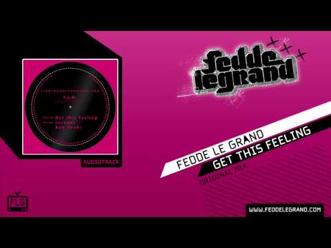 Fedde Le Grand - Get This Feeling [Official Music Video]
