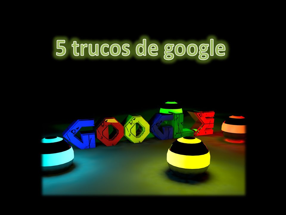 5 trucos o secretos de google - YouTube
