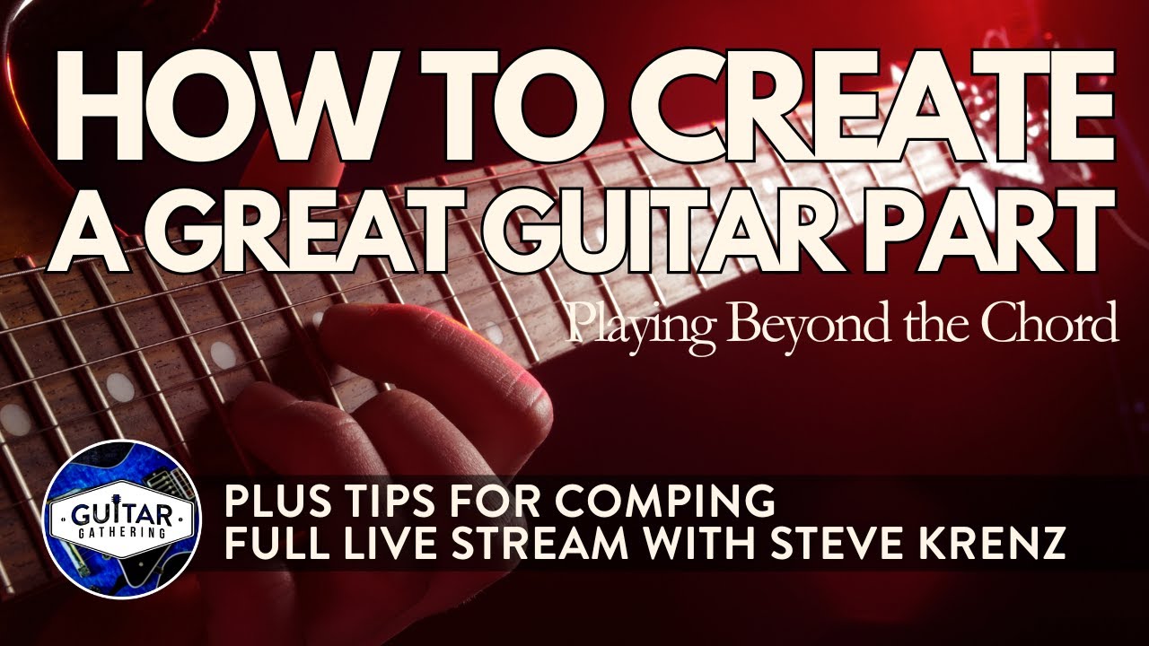 How to Create a Great Guitar Part (FULL LIVE STREAM) - YouTube