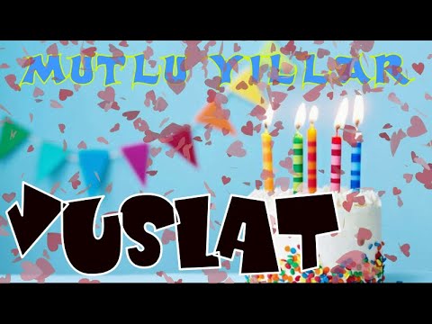 İyi ki doğdun Mutlu yıllar VUSLAT | Happy birthday to you | İsme özel doğum günü şarkınız