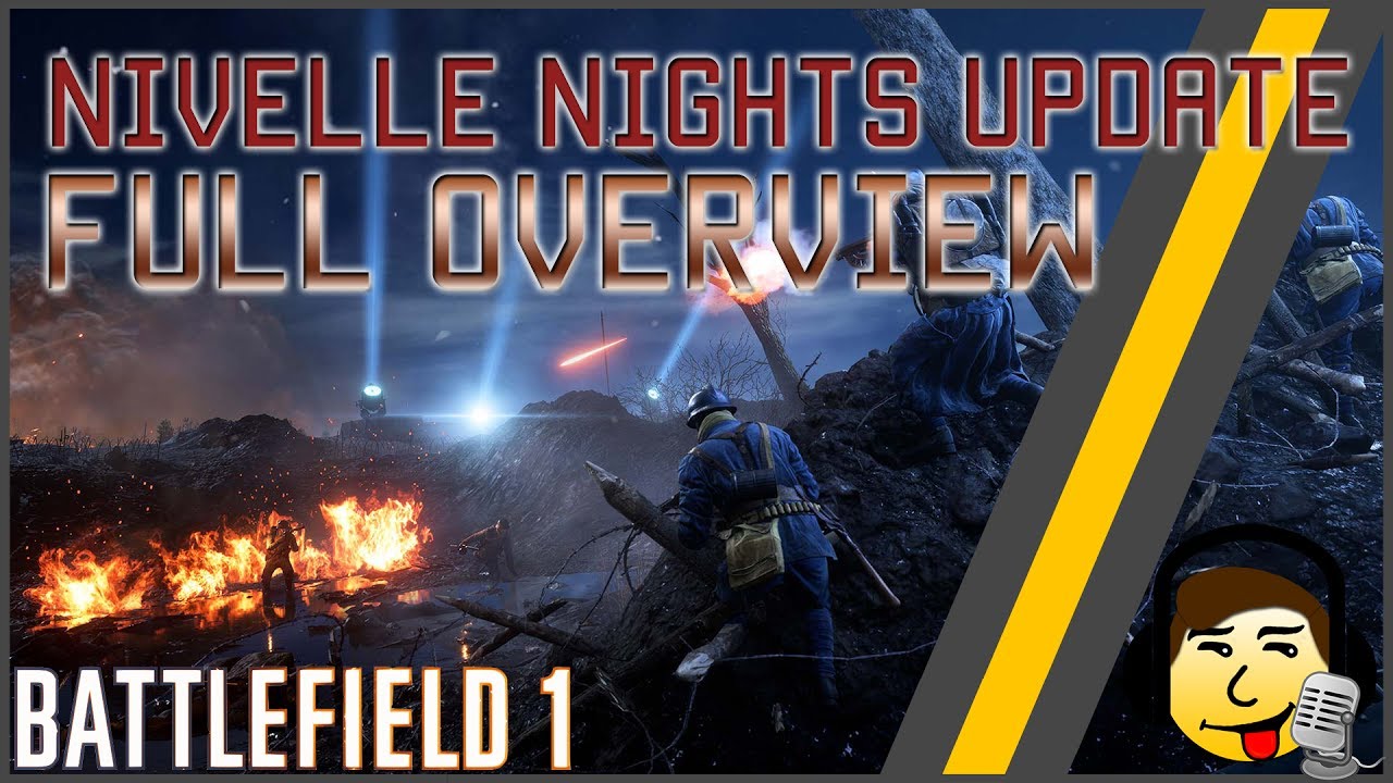 [BF1] Nivelle Nights Update! - Full Overview - New Map, Kill Trades ...