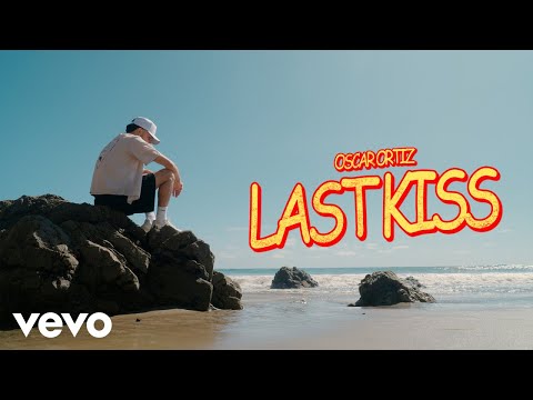 Oscar Ortiz - LAST KISS (Official Video)