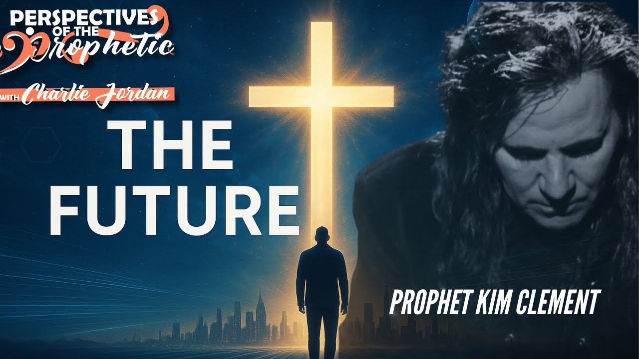 The Future: Kim Clement Prophecy! | Perspectives Of The Prophetic - YouTube