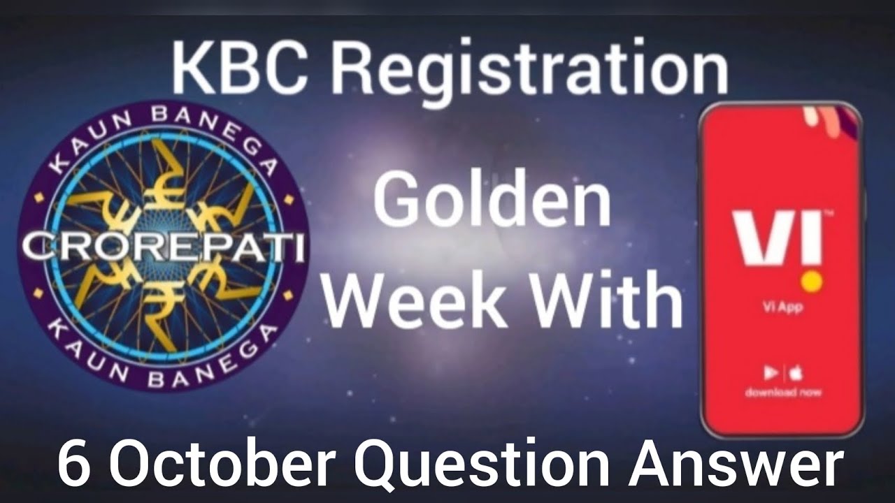 KBC Golden Week Registration Question Answer 6 October 2022• KBC VI APP ...