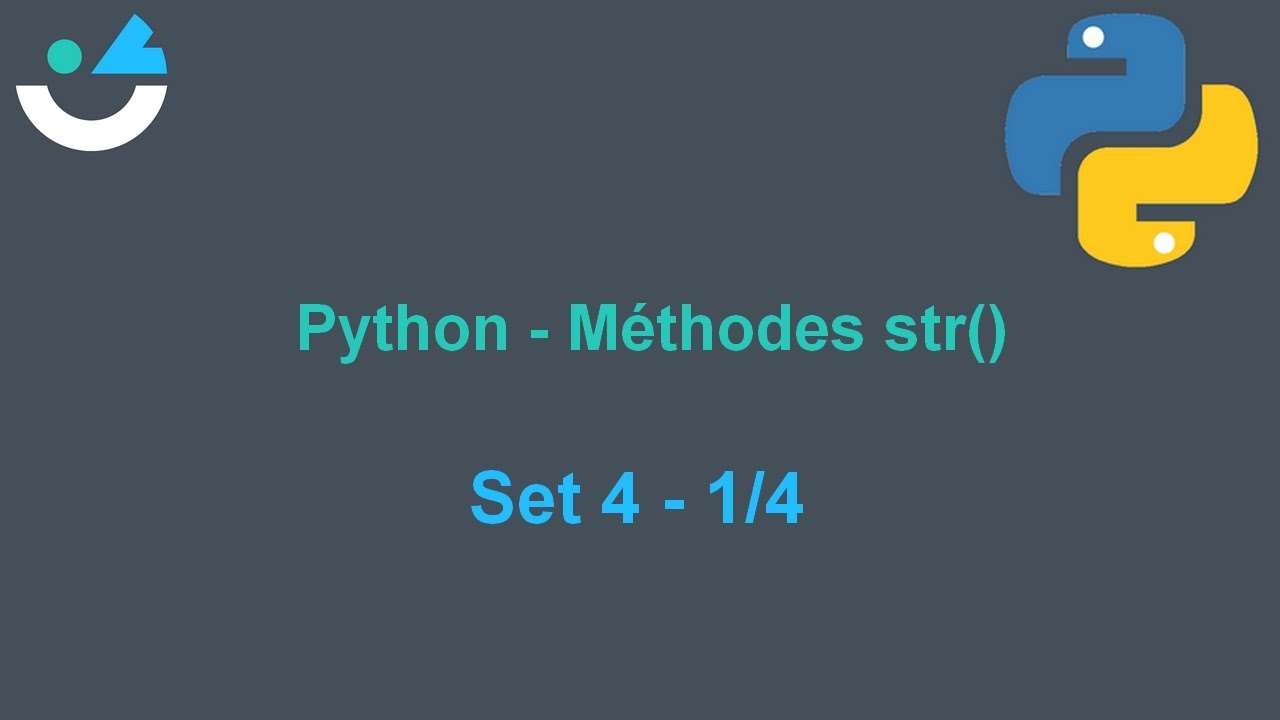 Les méthodes str() sous Python - Set 4 - 1/4 - YouTube