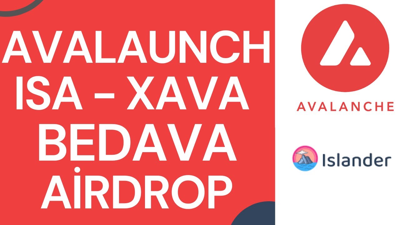 Fırsat Airdrop | Avalaunch Bedava Isa ve Xava Dağıtıyor | Xava Airdrop | Islander Airdrop | İlk ...