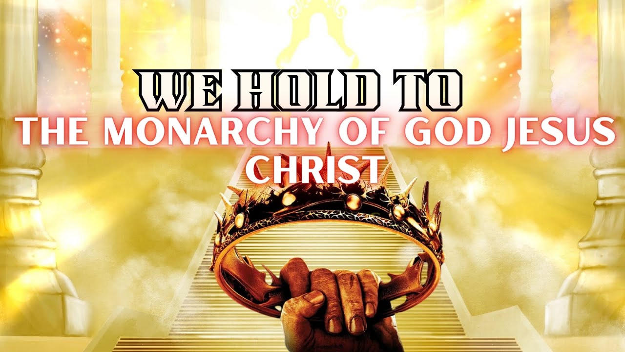 "We Hold To The Monarchy Of GOD JESUS CHRIST" DOCUMENTARY (OFFICIAL ...