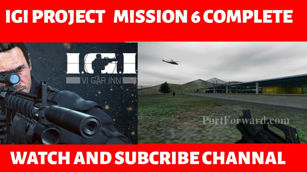 HOW WE COMPLETE IGI mission 6 - YouTube