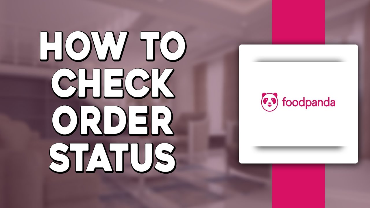 How To Check Order Status on Foodpanda (Quick & Easy) - YouTube