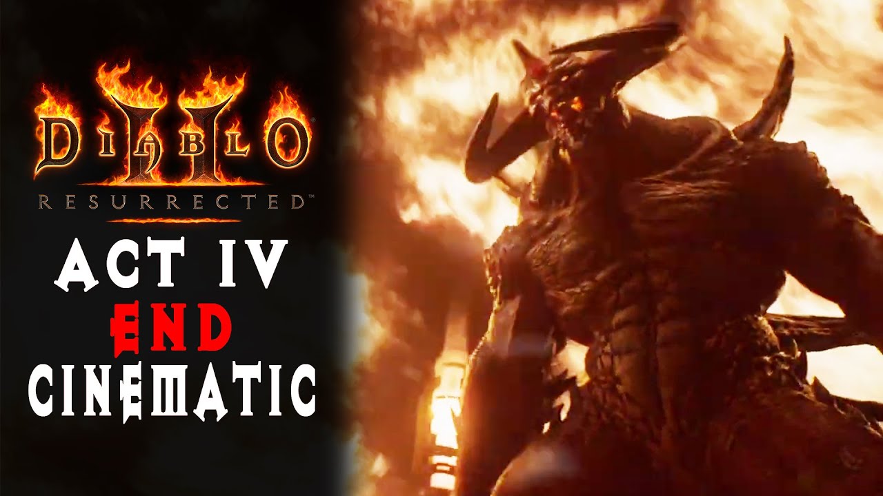 Diablo 2: Resurrected - Acts IV Terror's End Cinematic - YouTube