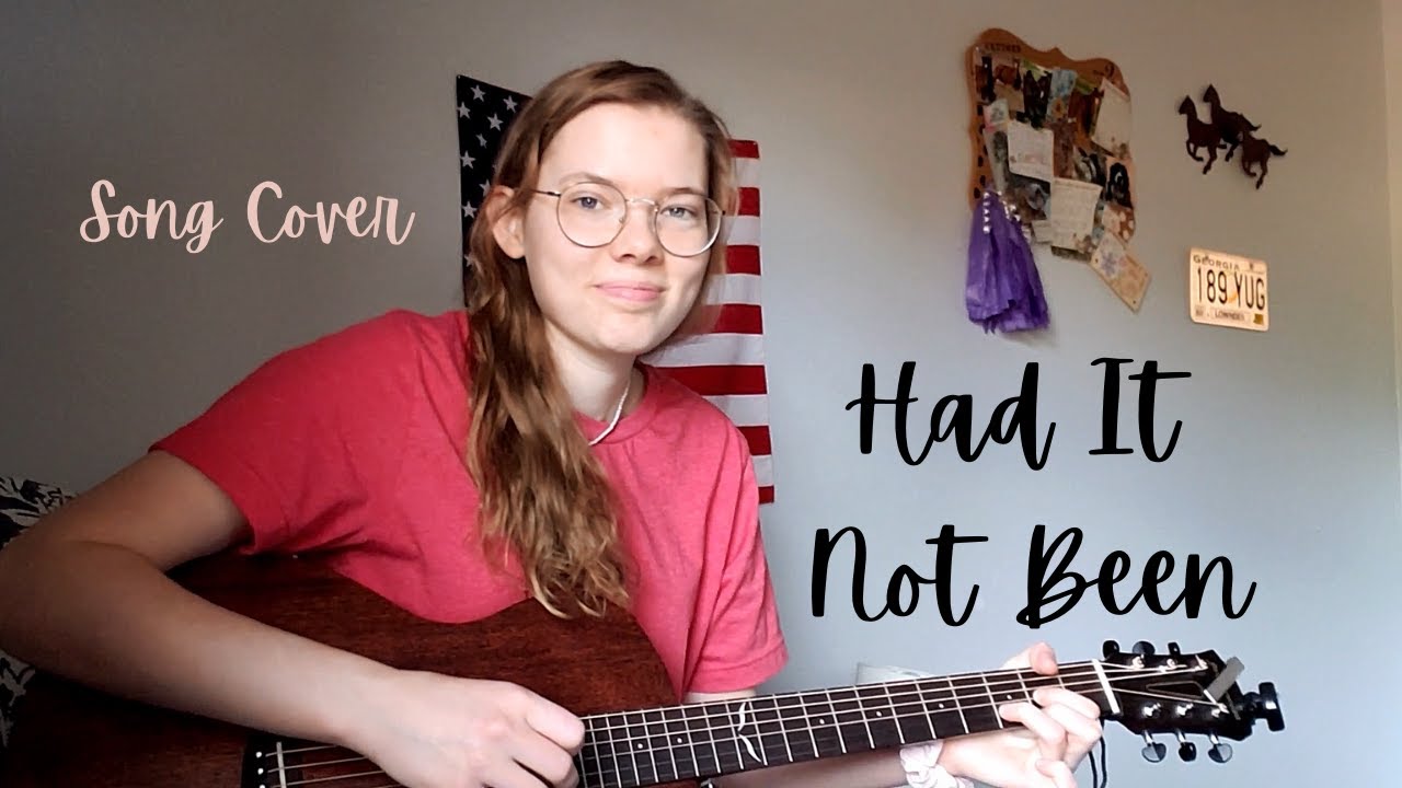 Had It Not Been | Song Cover - YouTube