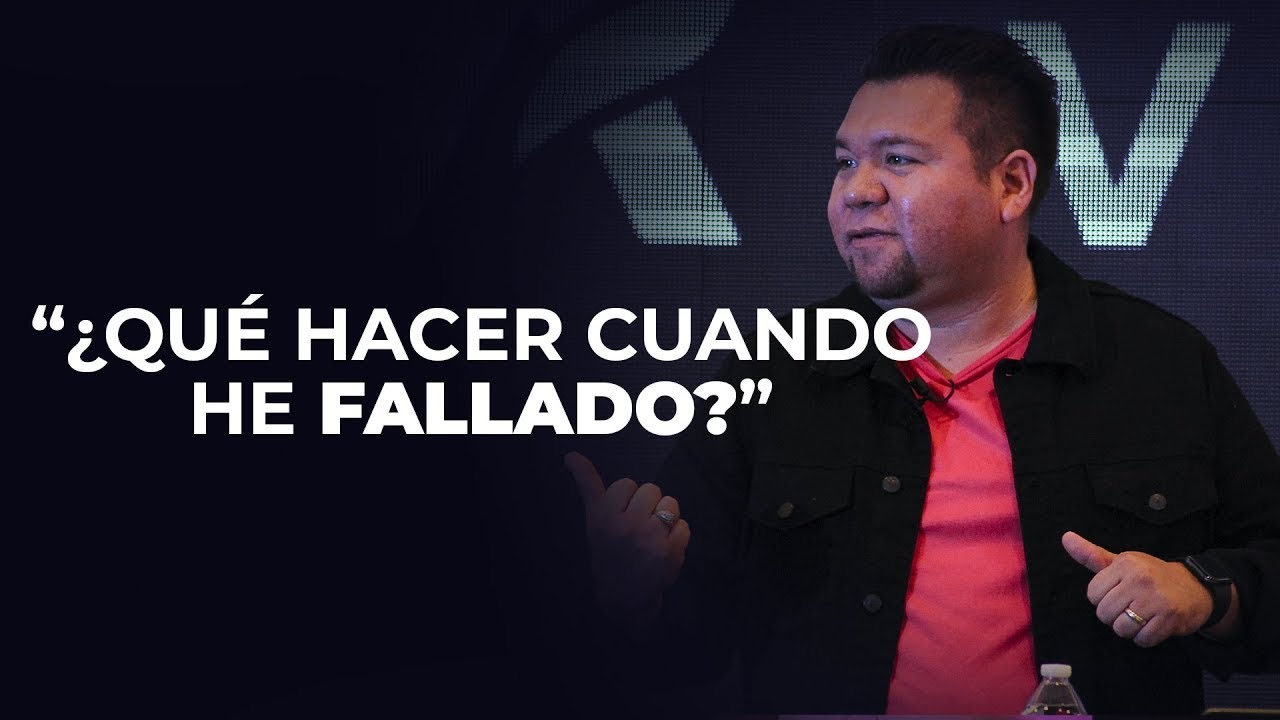 ¿QUÉ HACER SI HE FALLADO? | Ps. Abraham Pérez - YouTube