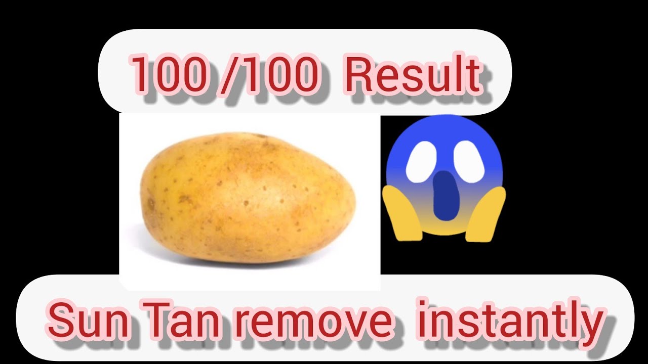 how to remove Sun Tan instantly by potato 😱।।Tan removal home remedies ...
