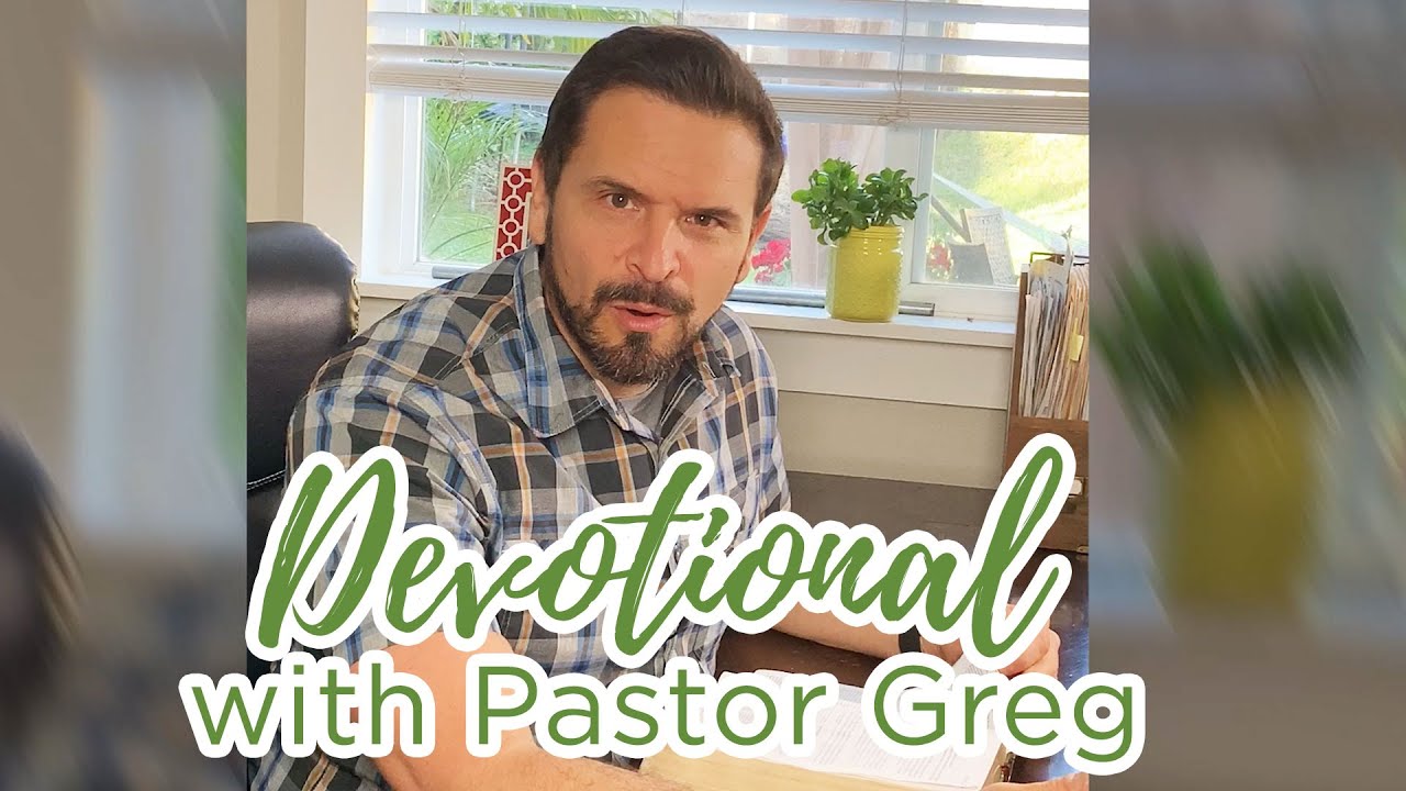 Daily Devotional with Pastor Greg - May 6, 2020 - YouTube