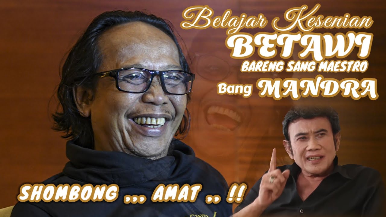 Rhoma Irama Belajar Sejarah Kebudayaan Betawi Bareng Mandra - YouTube